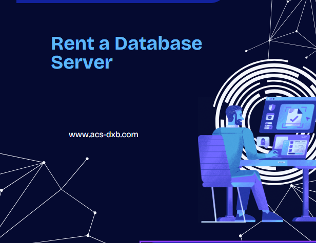 Rent a Database Server in Dubai, UAE | Flexible & Secure Server Rentals ...